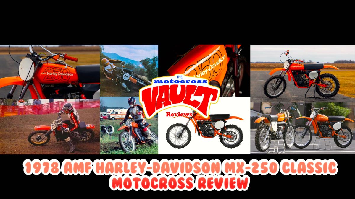 1978 AMF/Harley-Davidson MX-250 Classic Motocross Review